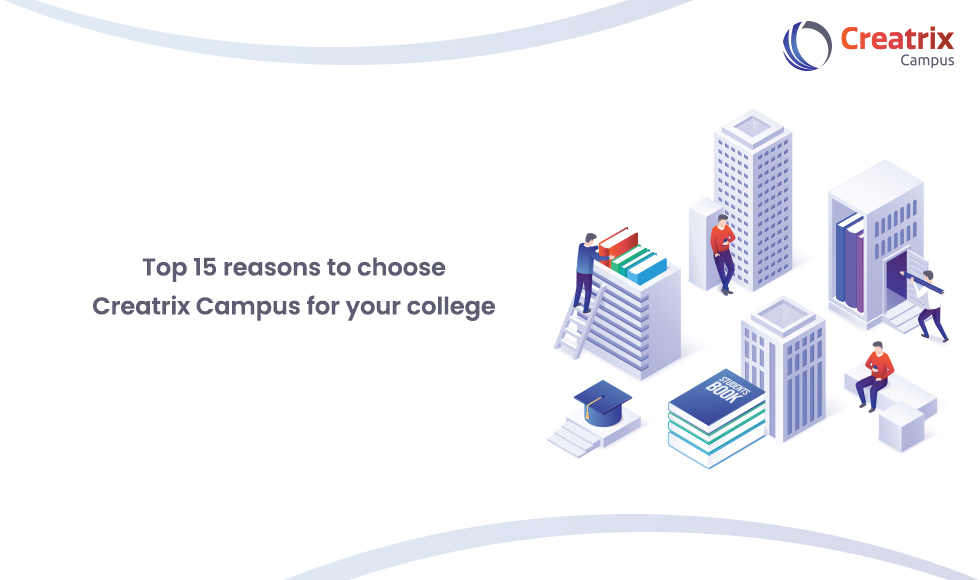 Top 15 reasons to choose Creatrix Campus for your college | Creatrix Campus Top 15 reasons to choose Creatrix Campus for your college | Creatrix Campus